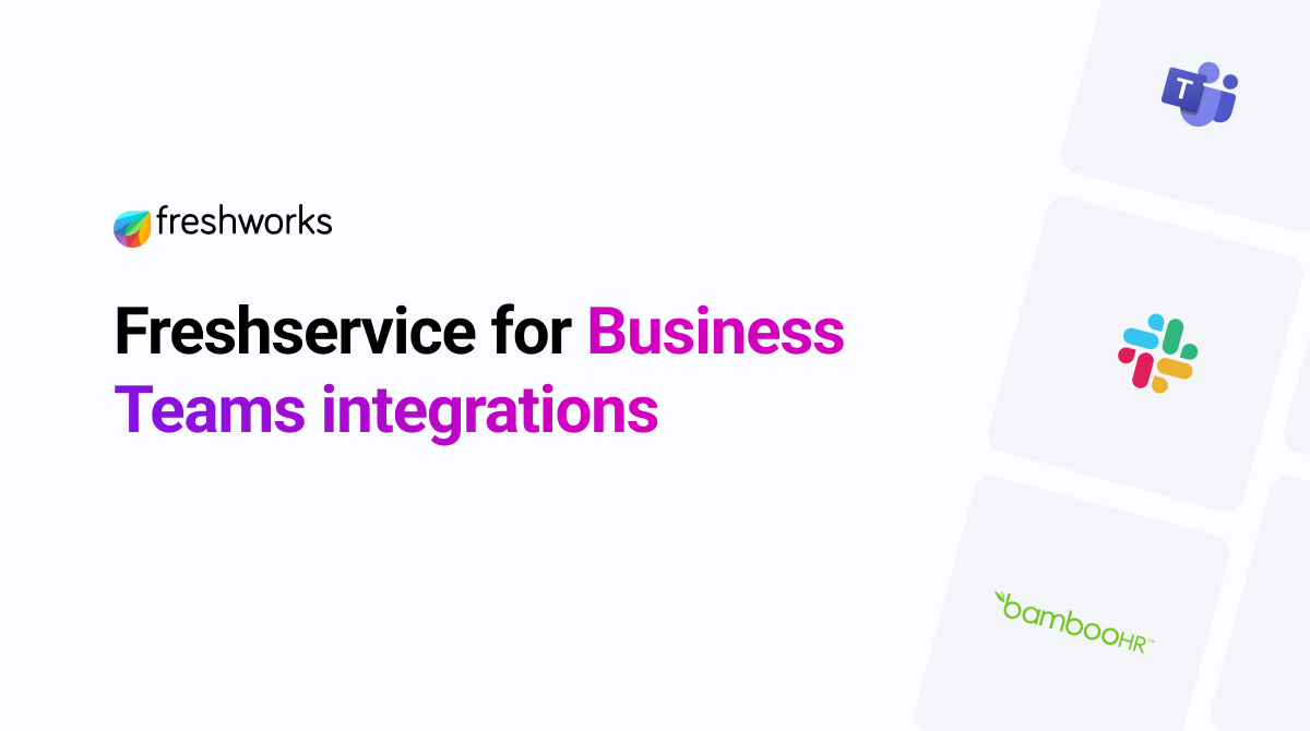 Integrations - Freshservice for Business Teams